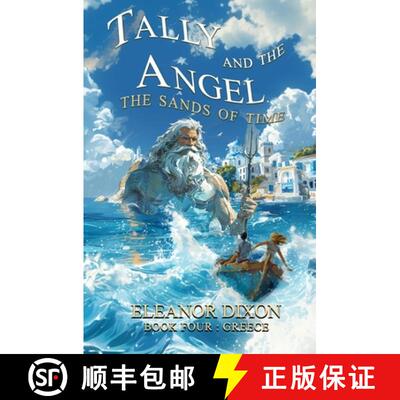 【3-4周达】Tally and the Angel The Sands of Time: Thrilling Middle Grade fantasy adventure where Gree... [9781838270889]