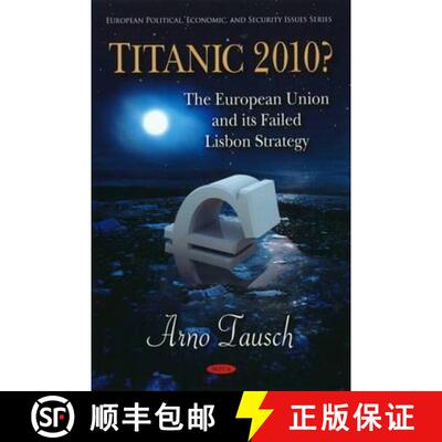 【3-4周达】精装 Titanic 2010?: The European Union & its Failed Lisbon Strategy [9781607418269]