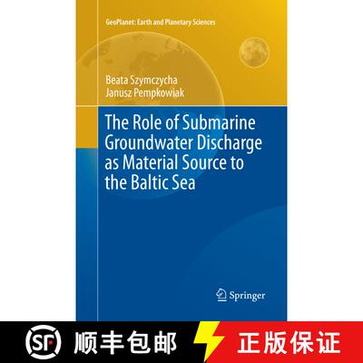 【3-4周达】The Role of Submarine Groundwater Discharge as Material Source to the Baltic Sea (Softcove... [9783319798653]