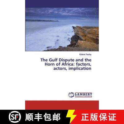 预订 The Gulf Dispute and the Horn of Africa: factors, actors, implication [9786200289278]