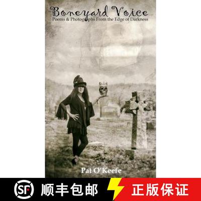 【3-4周达】Boneyard Voice: Poems and Photographs from the Edge of Darkness [9780692872123]