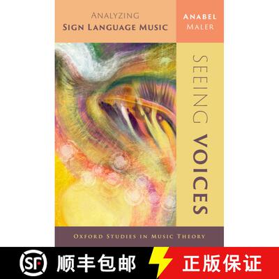 【3-4周达】精装 Seeing Voices: Analyzing Sign Language Music [9780197601976]