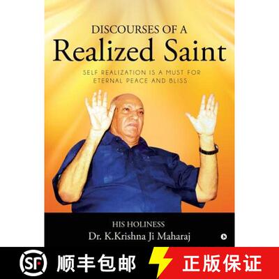 【3-4周达】Discourses of a Realized Saint: Self Realization Is a Must for Eternal Peace and Bliss [9781644291610]