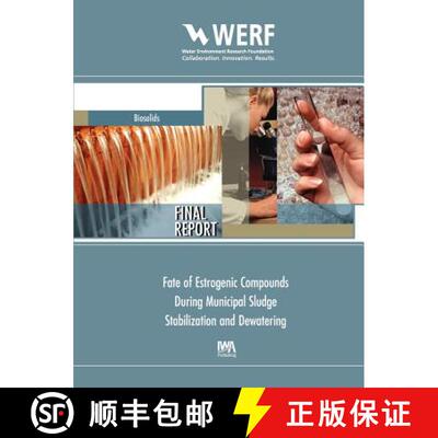 【3-4周达】Fate of Estrogenic Compounds During Municipal Sludge Stabilization and Dewatering [9781843393900]