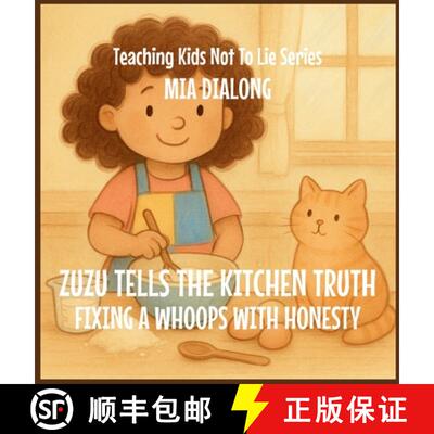 【3-4周达】精装 Zuzu Tells the Kitchen Truth: Fixing a Whoops with Honesty [9798295510908]