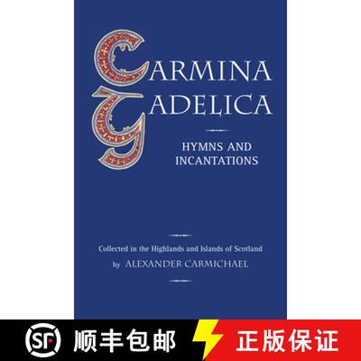 【3-4周达】Carmina Gadelica: Hymns and Incantations - Hymns and Incantations from the Gaelic [9780863155208]