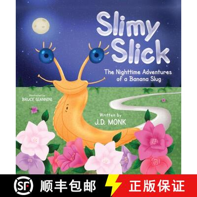 【3-4周达】精装 Slimy Slick: The Nighttime Adventures of a Banana Slug [9781069295576]