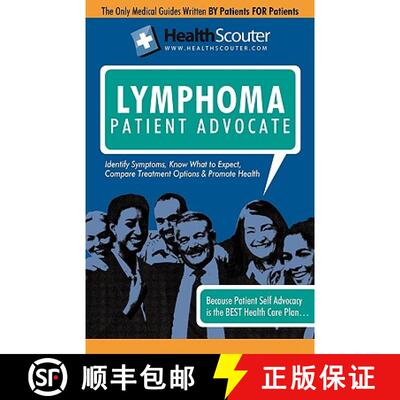 【3-4周达】Healthscouter Lymphoma: Signs of Lymphoma and Symptoms of Lymphoma: Lymphoma Patient Advocate [9781603321006]