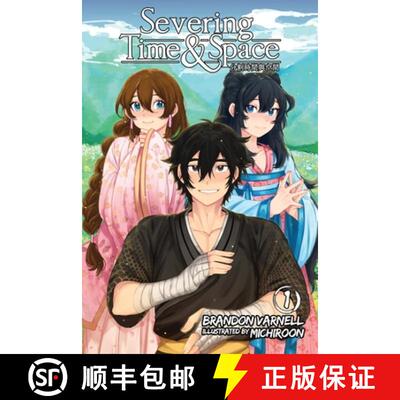 【3-4周达】Severing Time & Space, Volume 1 (Light Novel) [9781963779936]
