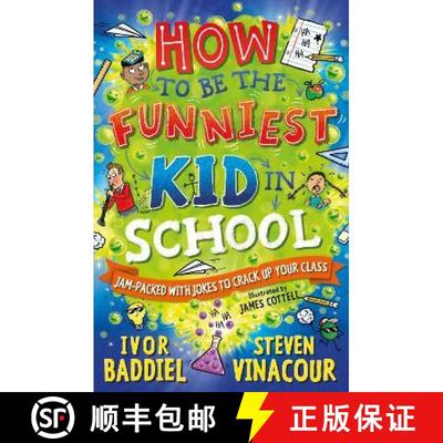 【3-4周达】How to Be the Funniest Kid in School: 100's of Awesome Jokes to Crack-up your Class [9781782705338]