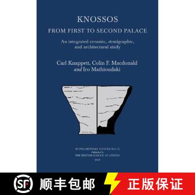 【3-4周达】精装 Knossos: From First to Second Palace: An Integrated Ceramic, Stratigraphic, and Archi... [9780904887747]