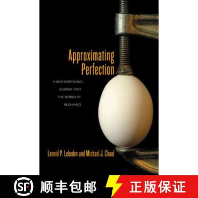 【3-4周达】Approximating Perfection – A Mathematician`s Journey into the World of Mechanics [9780691168265]