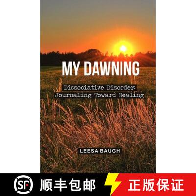 【3-4周达】My Dawning: Dissociative Disorder: Journaling Toward Healing by Leesa Baugh [9781645307471]