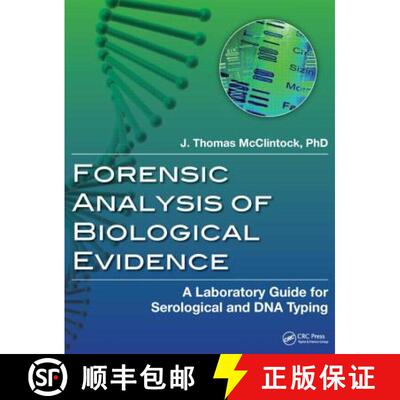 【3-4周达】Forensic Analysis of Biological Evidence : A Laboratory Guide for Serological and DNA Typing [9781466504561]