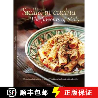 【3-4周达】精装 Sicilia in Cucina - The flavours of Sicily: 80 ricette della tradizione (e non) - 80 ... [9788895218212]