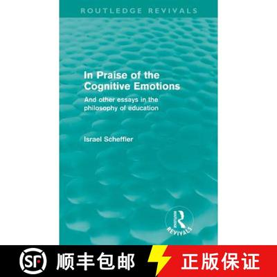 【3-4周达】In Praise of the Cognitive Emotions (Routledge Revivals) : And Other Essays in the Philoso... [9780415582711]