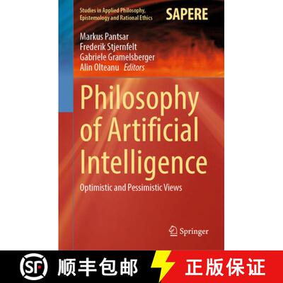 【3-4周达】精装 Philosophy of Artificial Intelligence : Optimistic and Pessimistic Views [9783031996535]