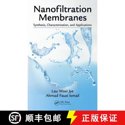 【3-4周达】Nanofiltration Membranes: Synthesis, Characterization, and Applications [9781498751377]