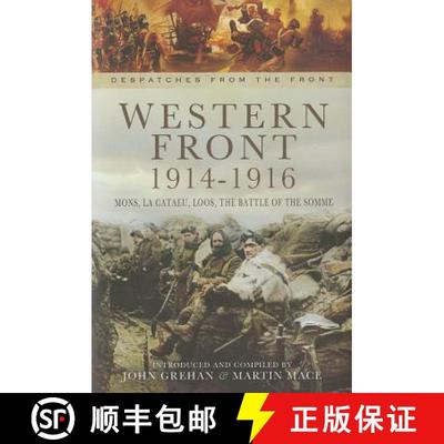 【3-4周达】Western Front 1914-1916: Mons, La Cataeu, Loos, the Battle of the Somme: Despatches from t... [9781781593219]