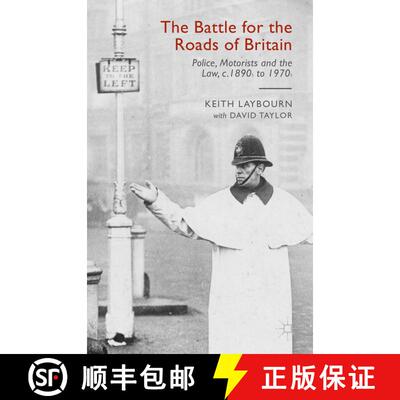 【3-4周达】精装 The Battle for the Roads of Britain: Police, Motorists and the Law, C. 1890s to 1970s... [9780230359321]