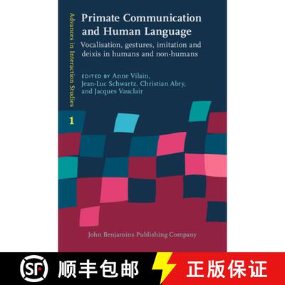 【3-4周达】精装 Primate Communication and Human Language: Vocalisation, gestures, imitation and deixi... [9789027204547]