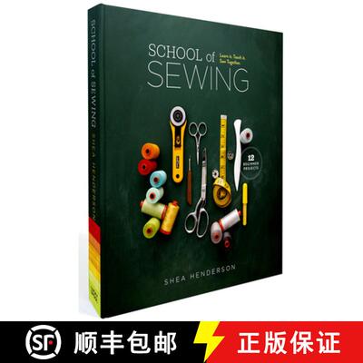 【3-4周达】School of Sewing: Learn It, Teach It, Sew Together (with Lay-Flat Binding) [9781940655543]