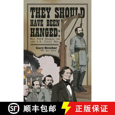 【3-4周达】They Should Have Been Hanged: War Nerd Essays on the U.S. Civil War [9798989076000]