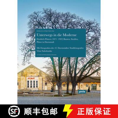 【3-4周达】Unterwegs in die Moderne: Friedrich Putzers Bauten, Strassen, Platze in Darmstadt [9783868596540]