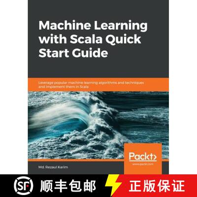 预订 Machine Learning with Scala Quick Start Guide : Leverage popular machine learning algorithms and... [9781789345070]