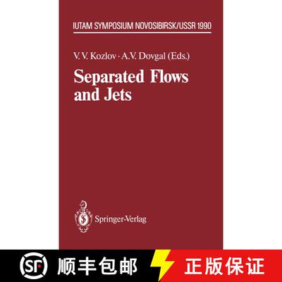 【3-4周达】Separated Flows and Jets : IUTAM-Symposium, Novosibirsk, USSR July 9 - 13, 1990 [9783642844492]