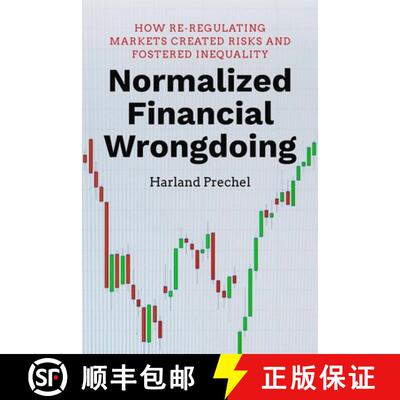 【3-4周达】Normalized Financial Wrongdoing: How Re-Regulating Markets Created Risks and Fostered Ineq... [9781503614451]