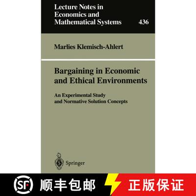 【3-4周达】Bargaining in Economic and Ethical Environments : An Experimental Study and Normative Solu... [9783540610489]