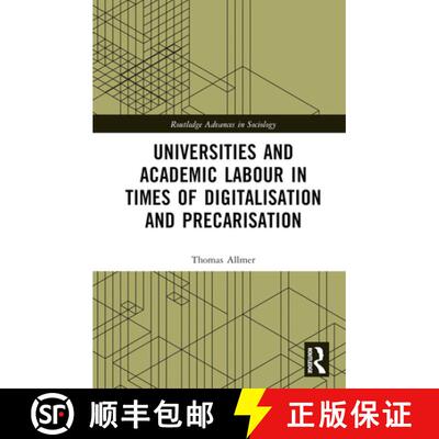 【3-4周达】精装 Universities and Academic Labour in Times of Digitalisation and Precarisation [9780367654948]