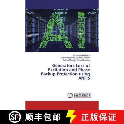 预订 Generators Loss of Excitation and Phase Backup Protection using ANFIS [9786139938117]