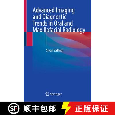 【3-4周达】精装 Advanced Imaging and Diagnostic Trends in Oral and Maxillofacial Radiology [9789819204885]