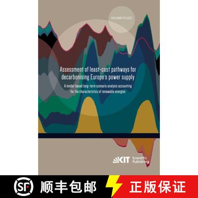 【3-4周达】Assessment of least-cost pathways for decarbonising Europe's power supply: a model-based l... [9783731501336]