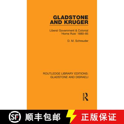 【3-4周达】精装 Gladstone and Kruger: Liberal Government & Colonial 'Home Rule' 1880-85 [9780815360049]