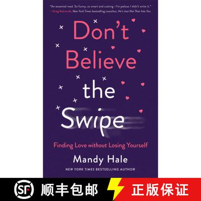 【3-4周达】Don`t Believe the Swipe – Finding Love without Losing Yourself: Finding Love without Losi... [9780800738839]