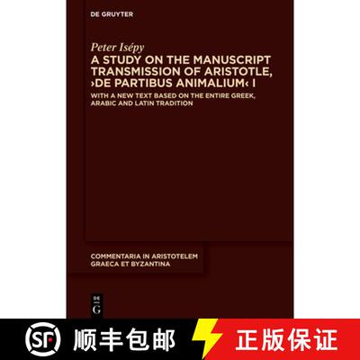 【3-4周达】精装 Study on the Manuscript Transmission of Aristotle, ›De partibus animalium‹ I: With ... [9783119146258]