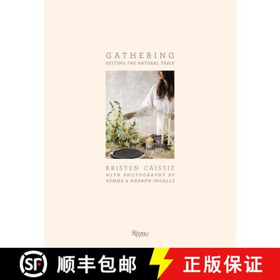 精装 Gathering: Setting the Natural Table [9780847863709]