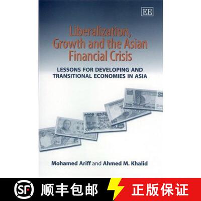 【3-4周达】精装 Liberalization, Growth and the Asian Financial Crisis: Lessons for Developing and Tra... [9781858988399]