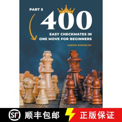 【3-4周达】400 Easy Checkmates in One Move for Beginners, Part 5 [9798201764425]