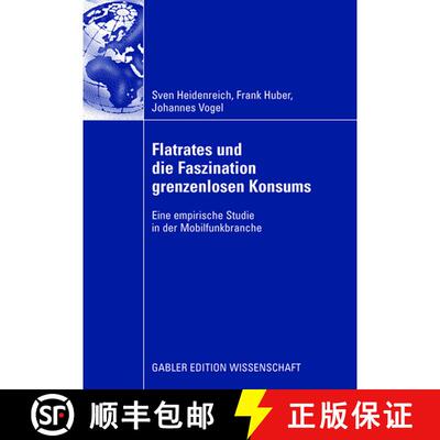 【3-4周达】Flatrates und die Faszination grenzenlosen Konsums : Eine empirische Studie in der Mobilfu... [9783834910936]