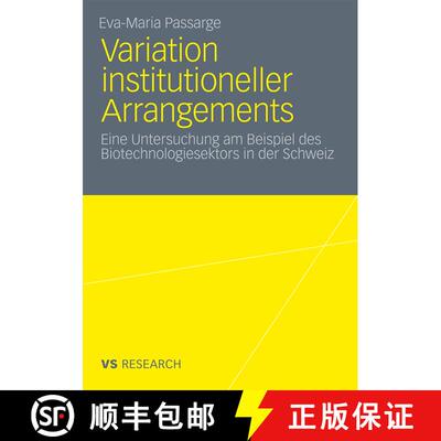 【3-4周达】Variation institutioneller Arrangements : Eine Untersuchung am Beispiel des Biotechnologie... [9783531179438]