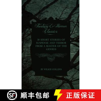 【3-4周达】Wilkie Collins - 10 Short Stories of Suspense and Terror from a Master of the Genres (Fant... [9781447407492]