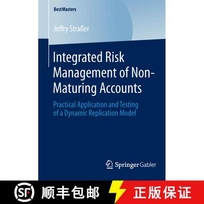 【3-4周达】Integrated Risk Management of Non-Maturing Accounts : Practical Application and Testing of... [9783658049027]