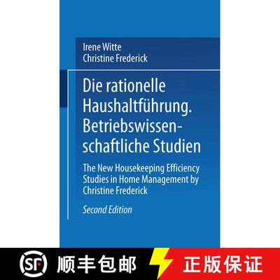 【3-4周达】Die rationelle Haushaltführung: Betriebswissenschaftliche Studien (2. Auflage 1922) (2. A... [9783662323076]