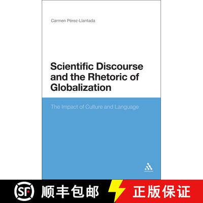 【3-4周达】精装 Scientific Discourse and the Rhetoric of Globalization: The Impact of Culture and Lan... [9781441188724]