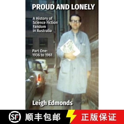 【3-4周达】Proud and Lonely: A HIstory of Science Fiction Fandom in Australia 1936 - 1975 (Part One -... [9780645369687]
