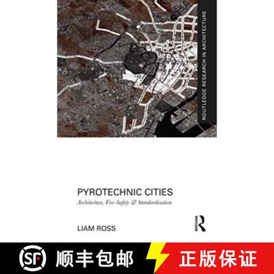 【3-4周达】Pyrotechnic Cities: Architecture, Fire-Safety and Standardisation [9781032214740]